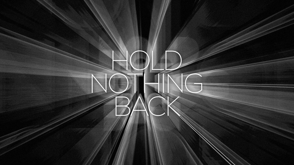 Hold Nothing Back Series Graphics
