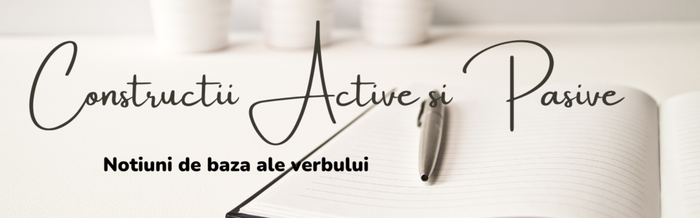 Constructii Active si Pasive