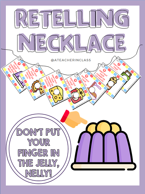 Don't put your finger in the jelly, Nelly!- Retelling