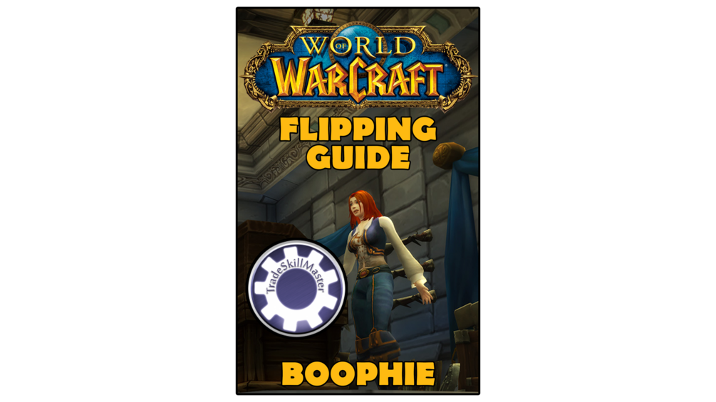 Flipping Guide World of Warcraft by Boophie