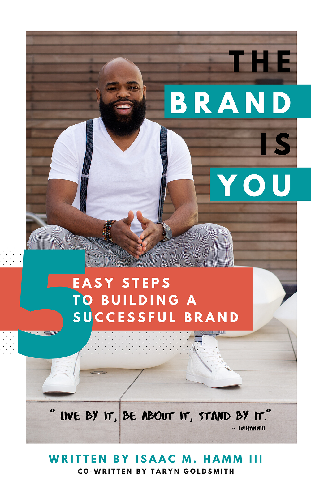 The Brand Is You "5 Easy Steps To Building A Successful Brand" e-book