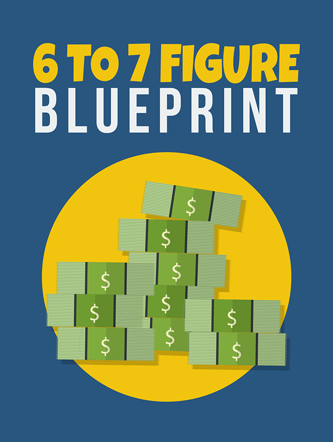 6to 7 figure income secret full video course