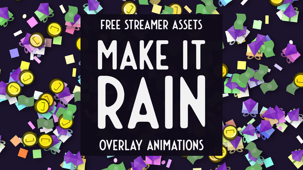 FREE Twitch Streamer Assets - Make It Rain Animations