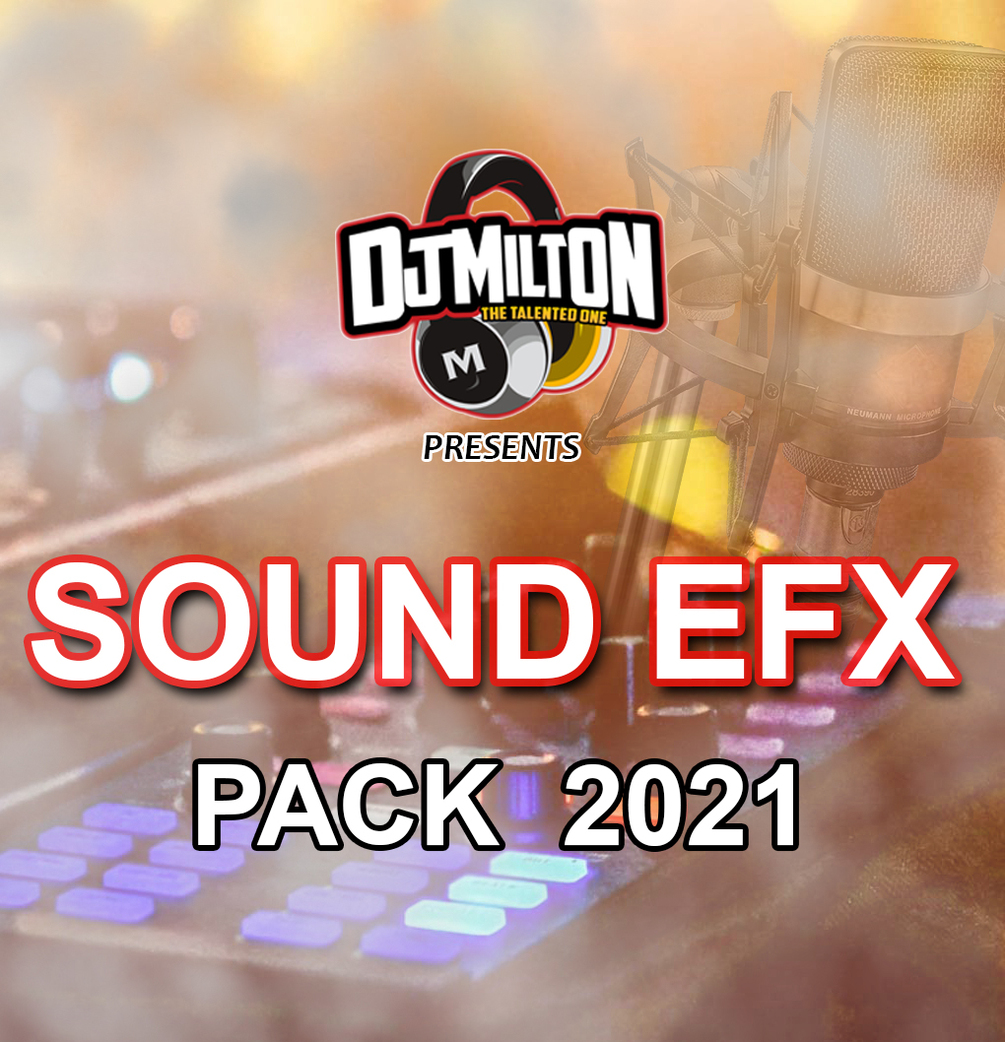 DJ MILTON - SOUND EFX PACK 2021 [VOL. 1]