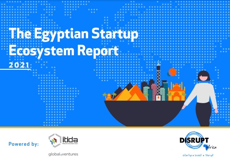 Egyptian Startup Ecosystem Report 2021 & Full Startup List