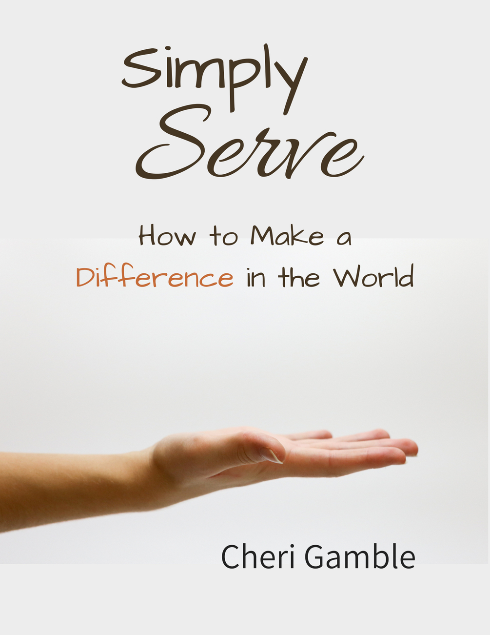 Simply Serve: How to Make a Difference in the World