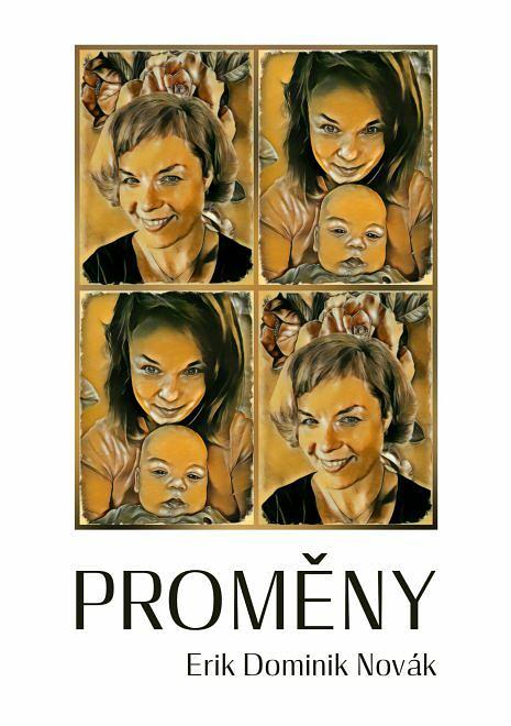 Novák, Erik Dominik: Proměny