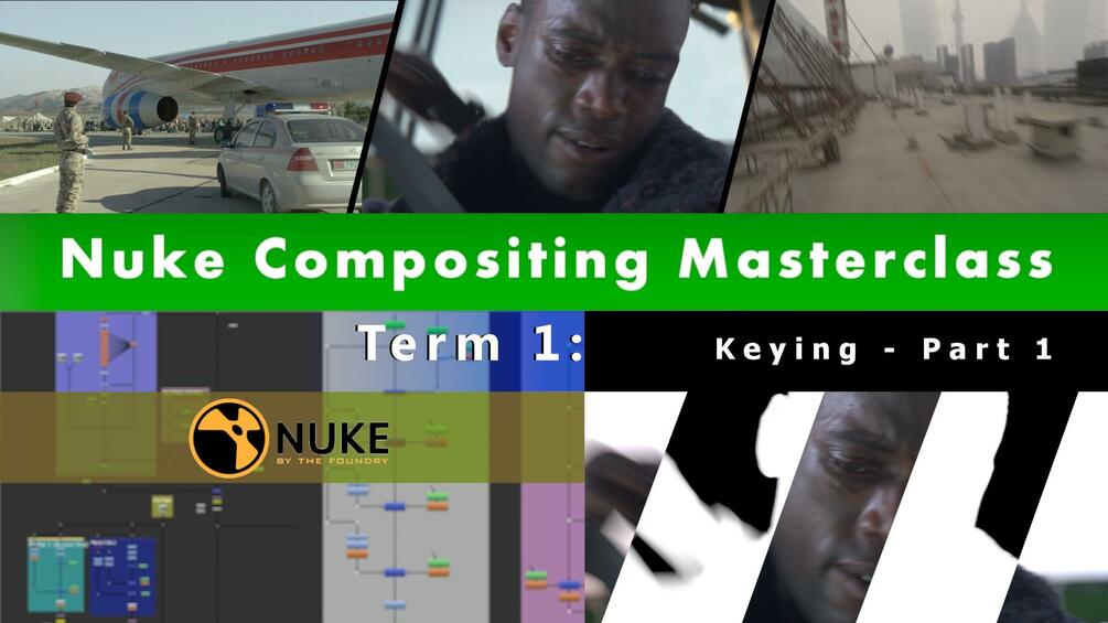 Nuke Compositing Masterclass Term 1: Keying - Part 1