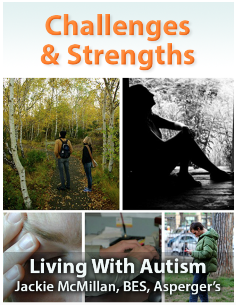 Autism Challenges and Strengths -- Living With Autism