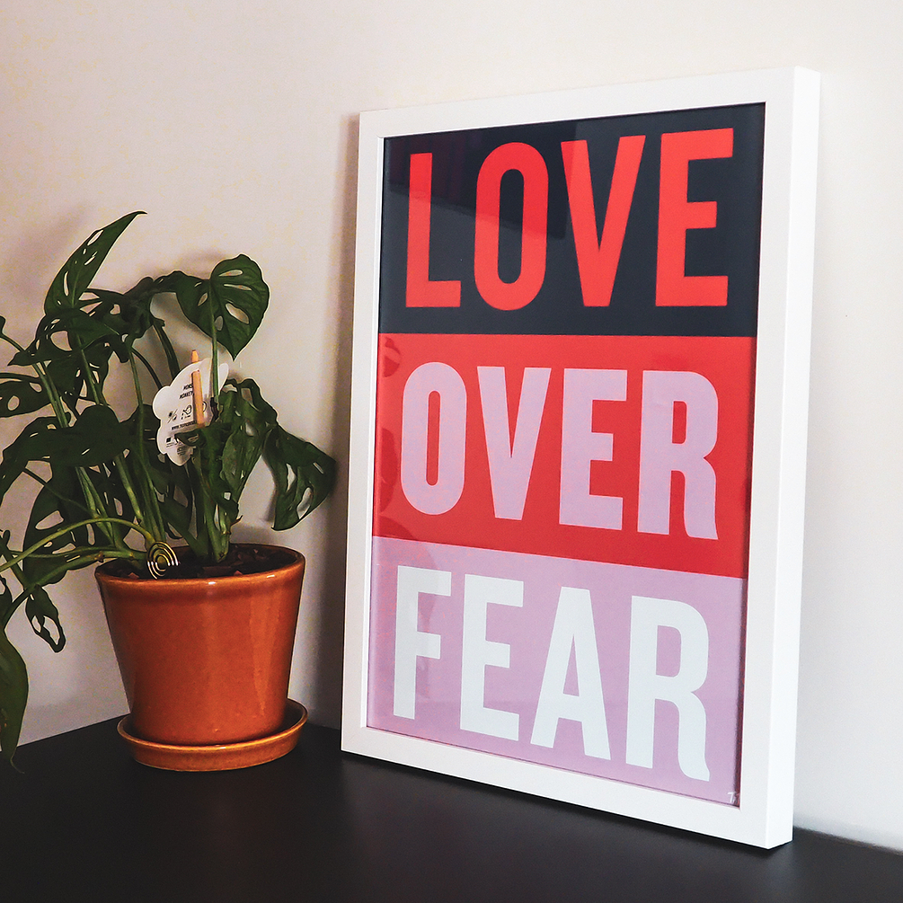 Love Over Fear Print