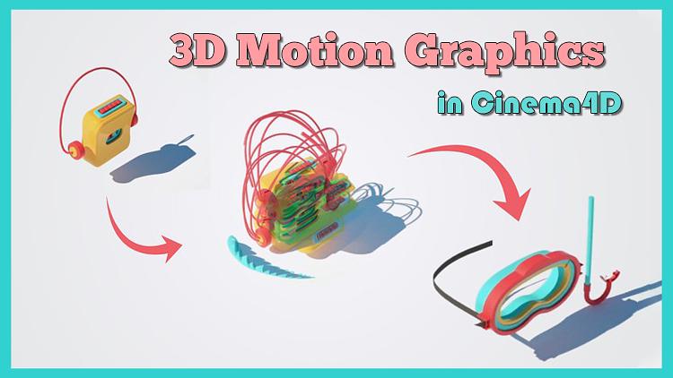 3D motion graphics in Cinema 4D
