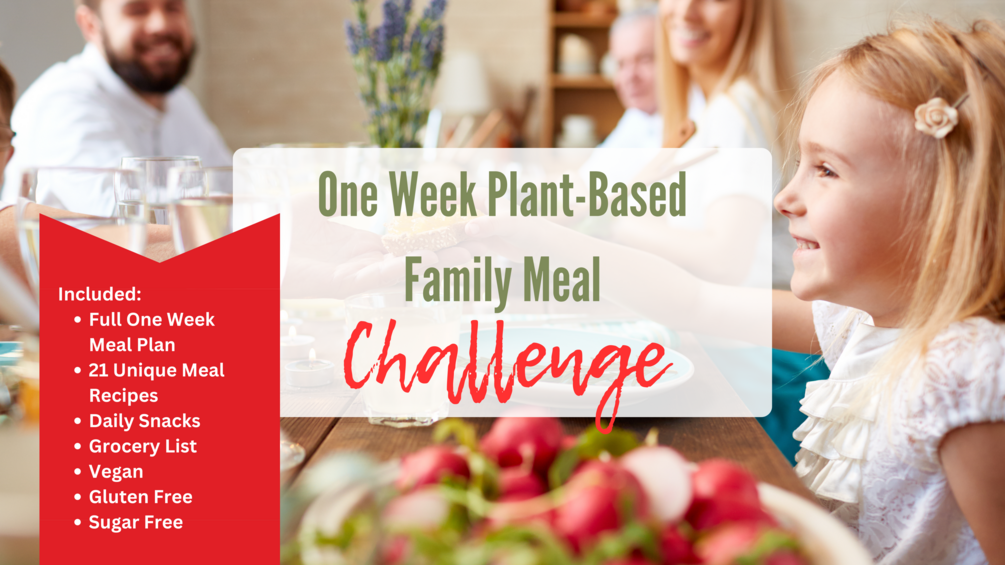 Plant Based Family Meal Challenge