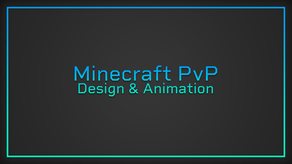 Minecraft PvP - Design & Animation