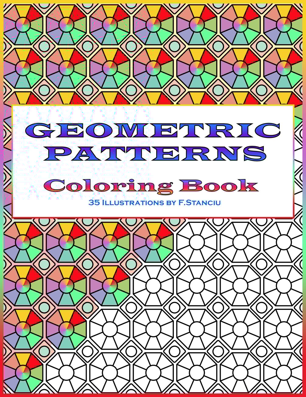 Geometric Patterns - Coloring Book: 35 Illustrations