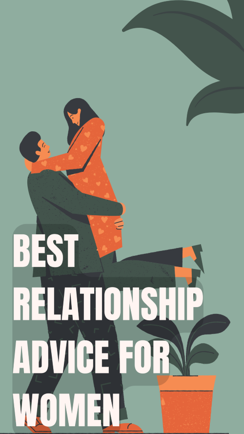 BEST RELATIONSHIP ADVICE FOR WOMEN