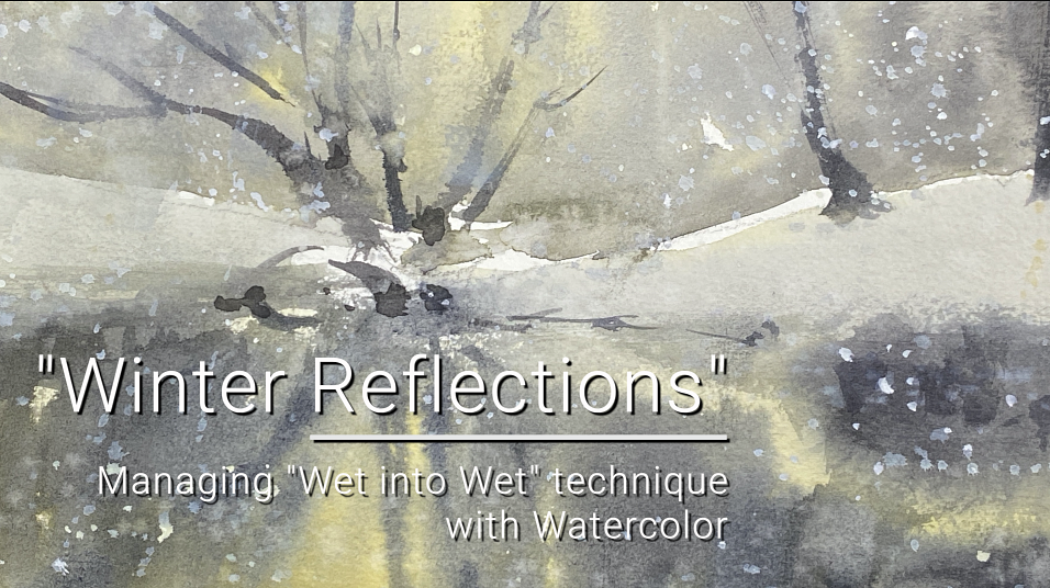 Advancing with Watercolor: "Winter Reflections"