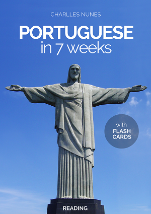 Learn Portuguese in 7 Weeks - Your Reading Guide