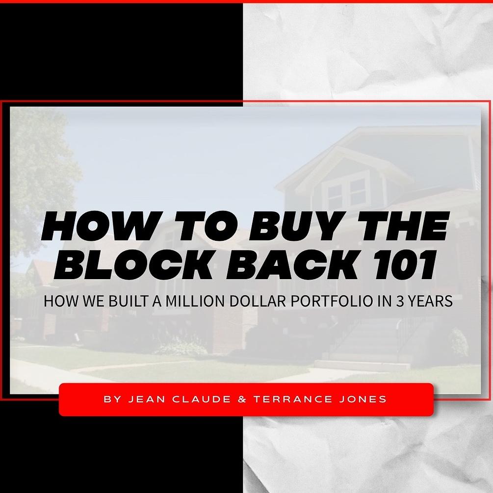 How To Buy The Block Back 101.....How We Built A Million Dollar Real ...
