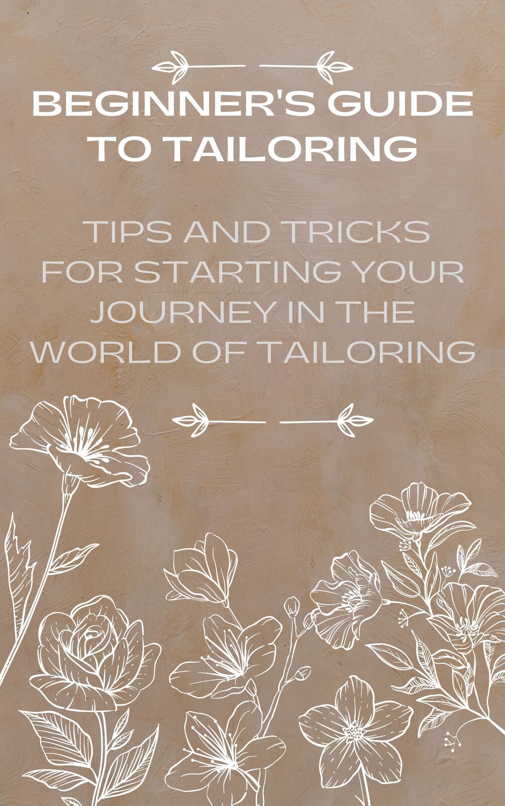 Beginner's Guide to Tailoring: Tips and Tricks for Starting Your ...