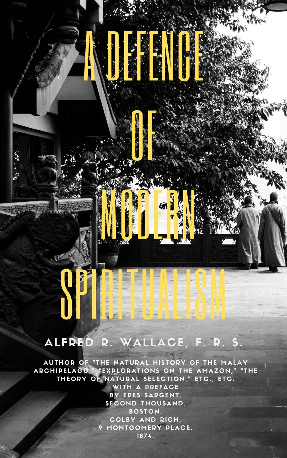 A Defence Of Modern Spiritualism by Alfred Russel Wallace