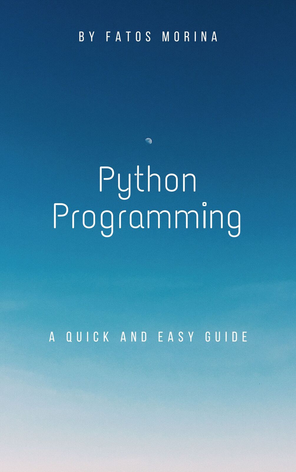 Python Programming: A Quick and Easy Guide