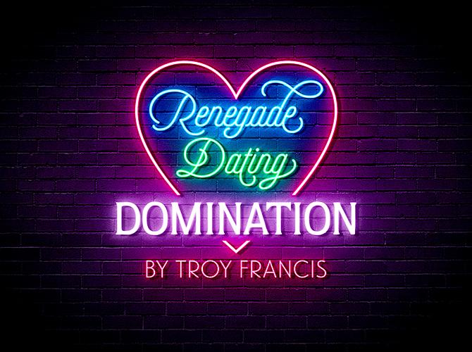 RENEGADE DATING DOMINATION - THE BEST OF TROY FRANCIS VOL 1&2