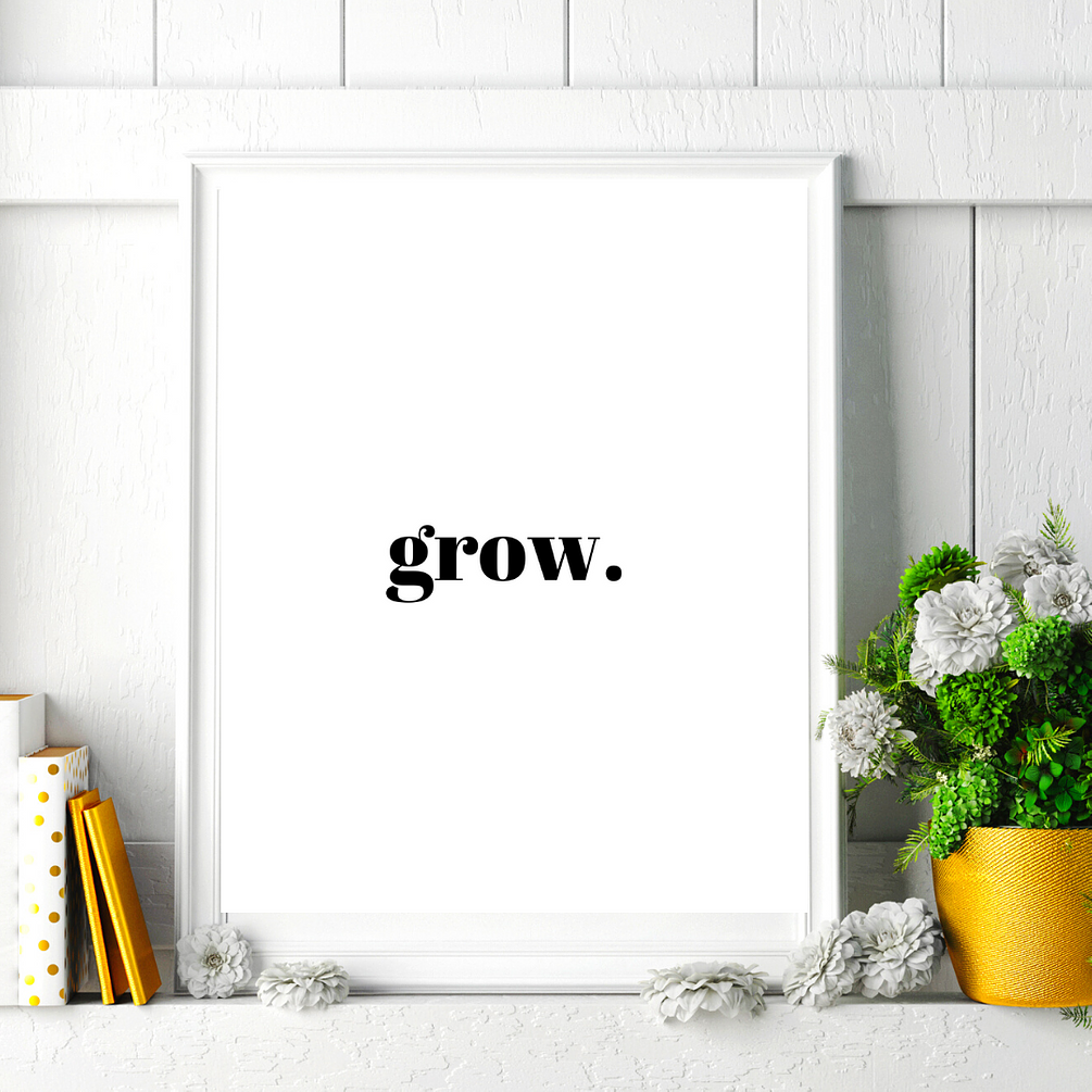 Grow. | Digital Wall Art