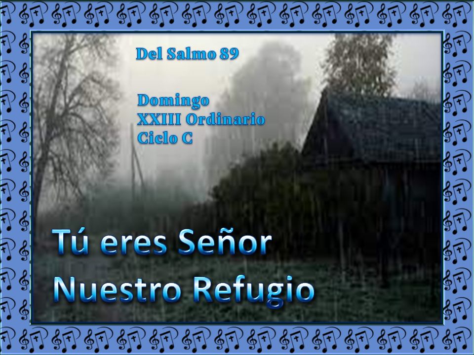 Partitura: Salmo 89 - Tú eres Señor nuestro refugio