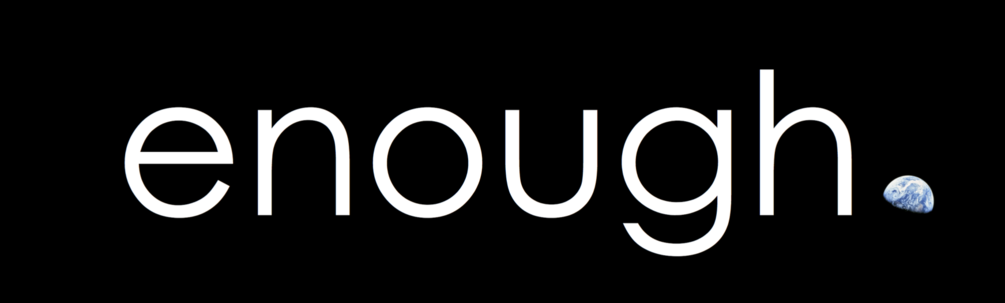 Enough