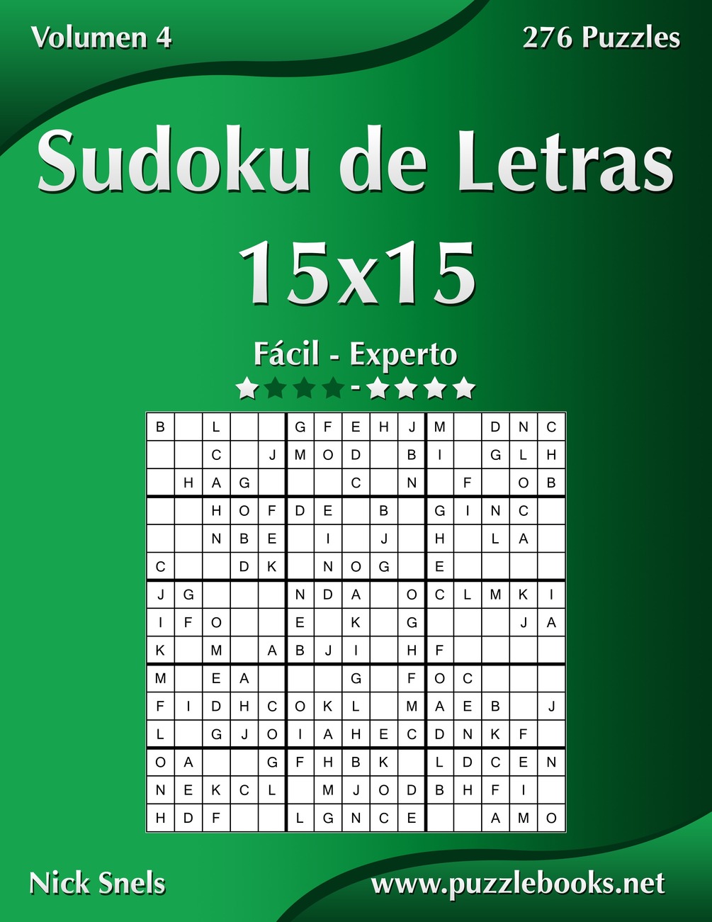 Sudoku de Letras 15x15 - De Fácil a Experto - Volumen 4 - 276 Puzzles