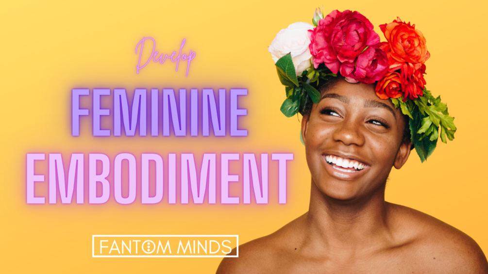 Feminine Embodiment