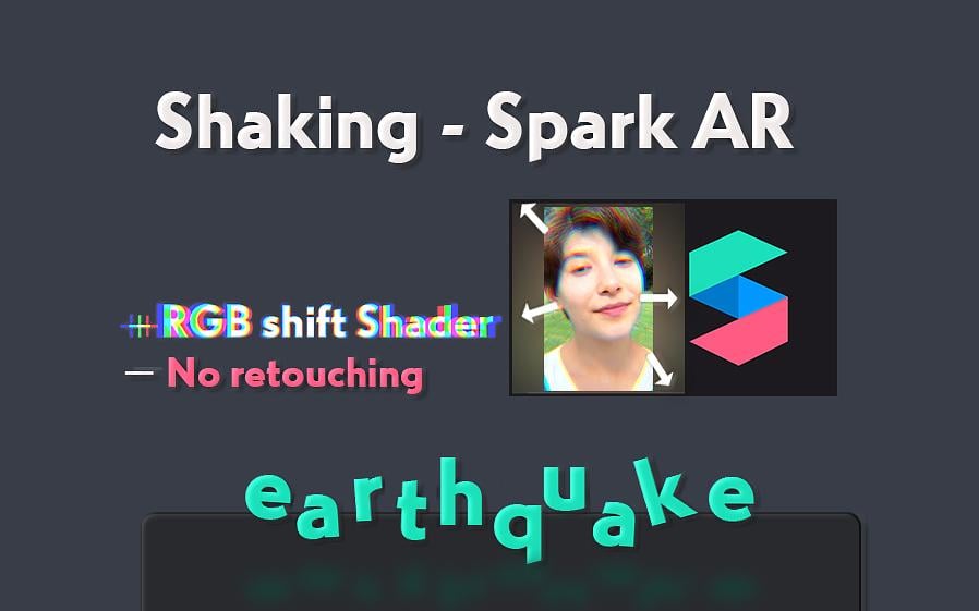 Shaking + RBG - Spark AR