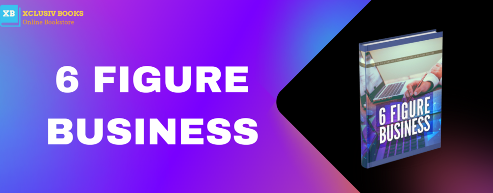 Six Figure Business