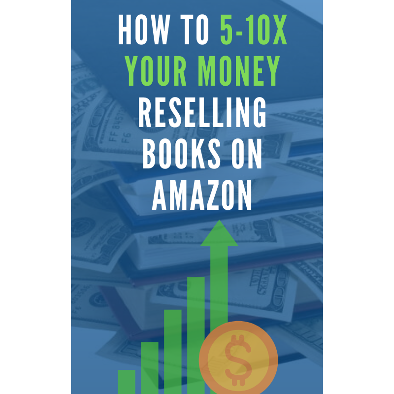 How To Easily 5-10x Your Money Reselling Books On Amazon Ebook (The ...