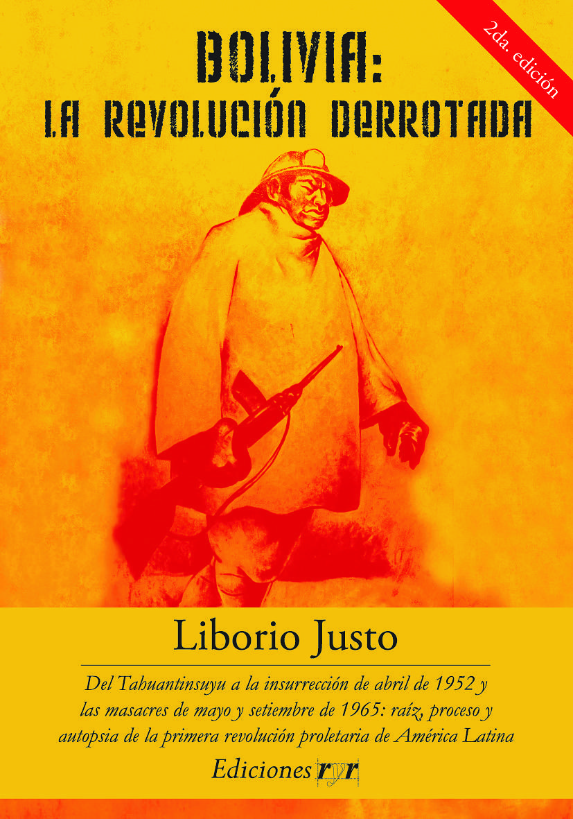 Bolivia: la revolución derrotada – Liborio Justo