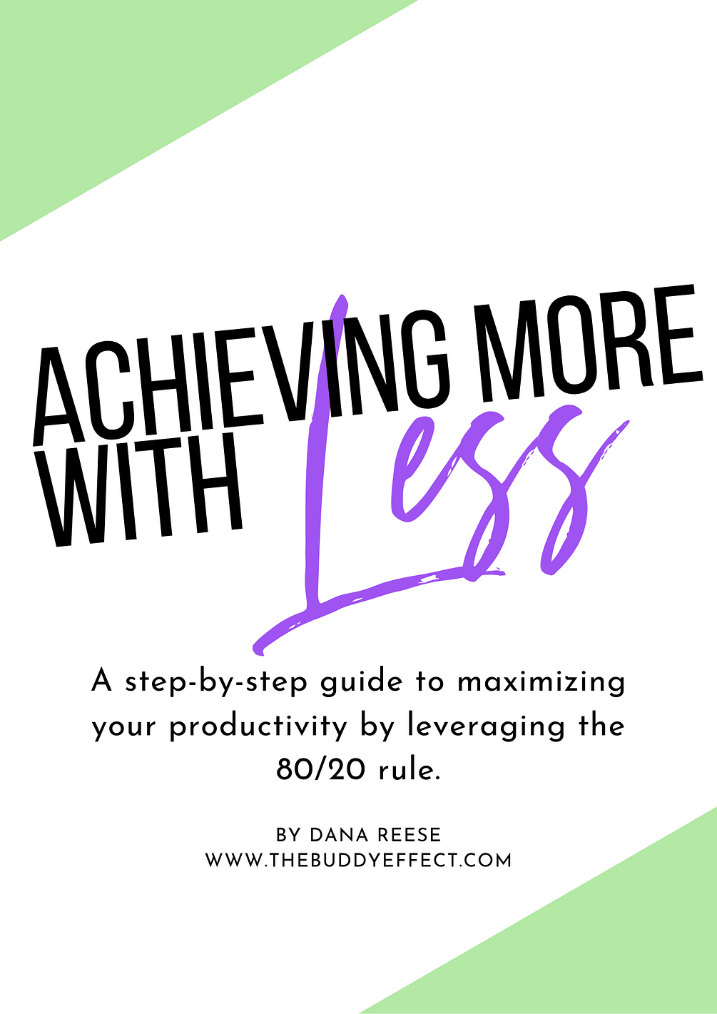 Achieving More with Less