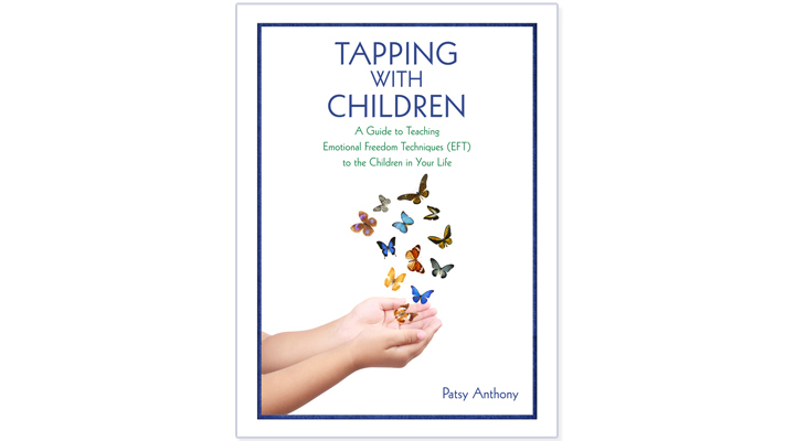 Tapping with Children: A Guide to Teaching Emotional Freedom Techniques ...