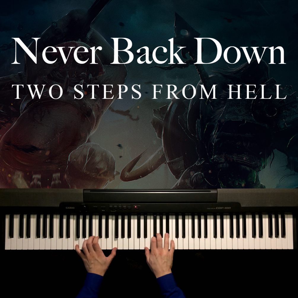 Never Back Down Piano Sheet Music (Two Steps From Hell)