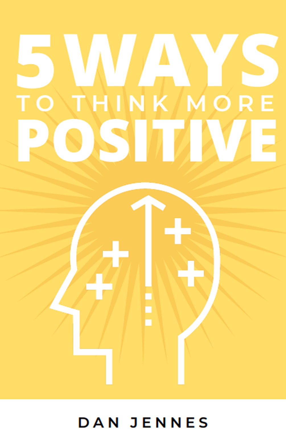 5 Ways To Think More Positive