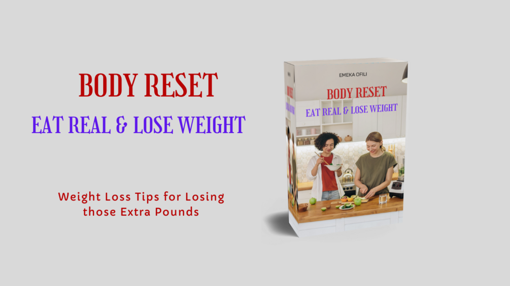 BODY RESET: WEIGHT LOSS GUIDANCE TIPS FOR LOSING THOSE EXTRA POUNDS