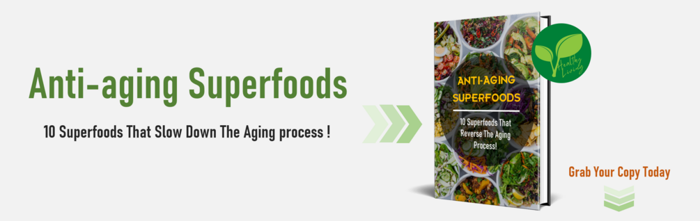 Anti-aging Superfoods