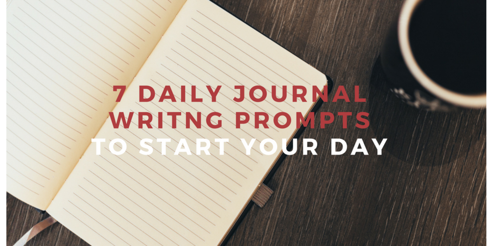 7 Daily Writing Prompts to Start Your Day [FREE]