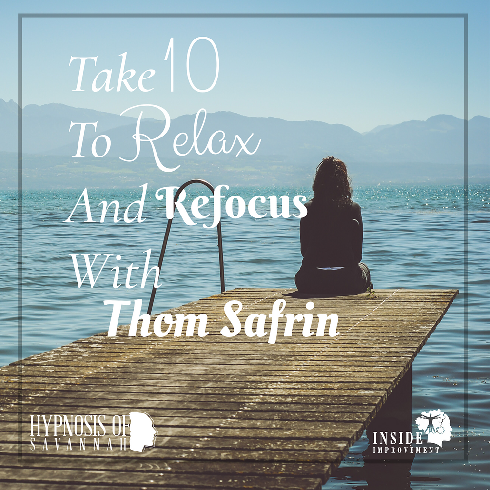 Take Ten to Relax and Refocus