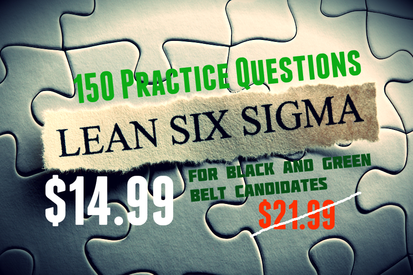 Lean Six Sigma 150 Practice Question Test with Answer Key