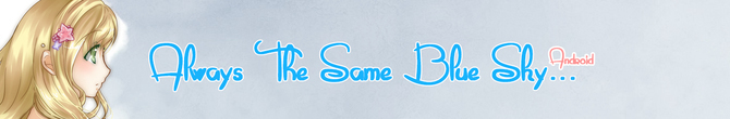 Always The Same Blue Sky... Android (Tablet) Edition