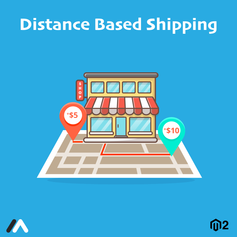 Magento 2 Distance Based Shipping