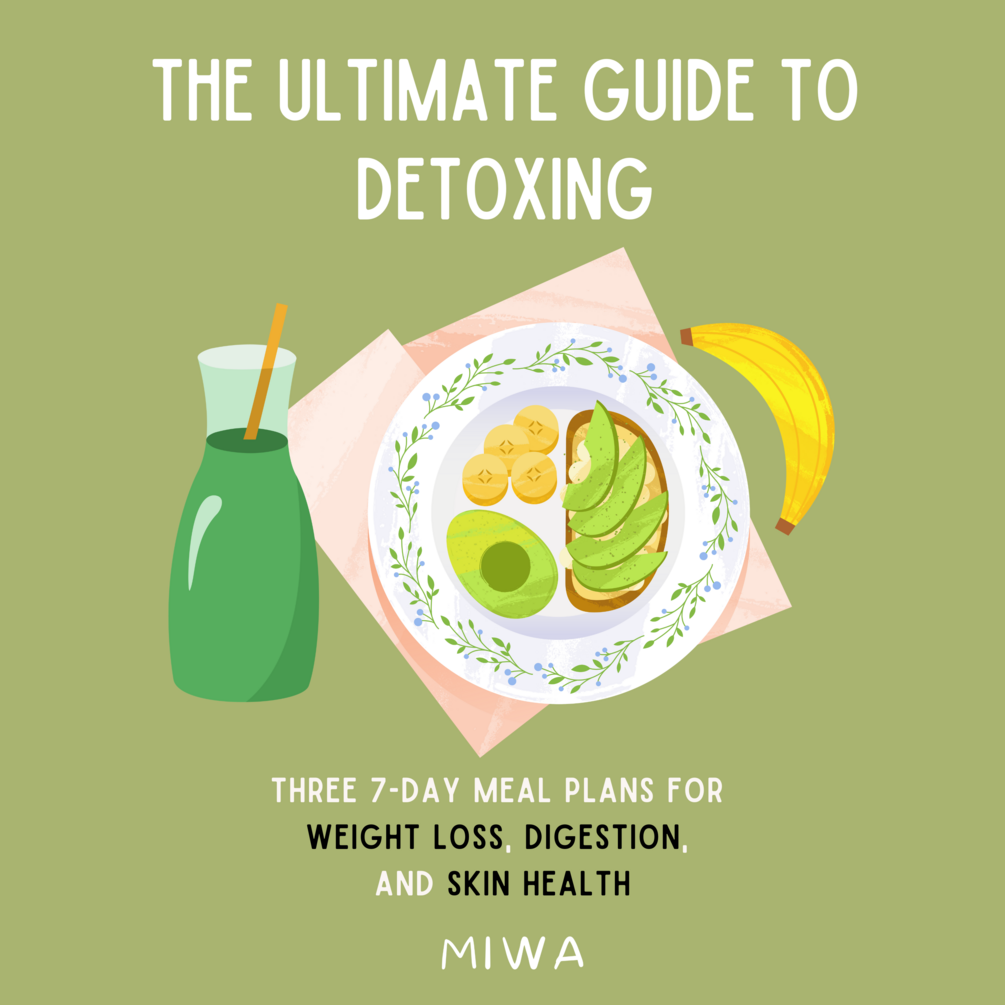 The Ultimate Guide to Detoxing