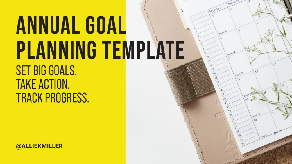 Annual Goal Planning Template: Set Goals, Take Action, Track Progress