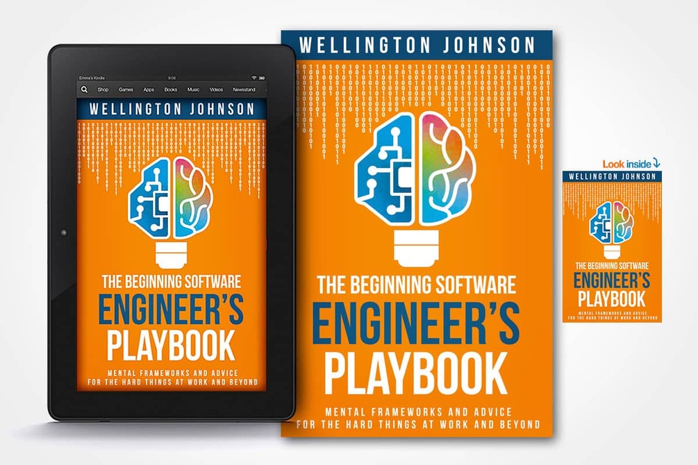 The Beginning Software Engineer’s Playbook: Mental Frameworks and ...