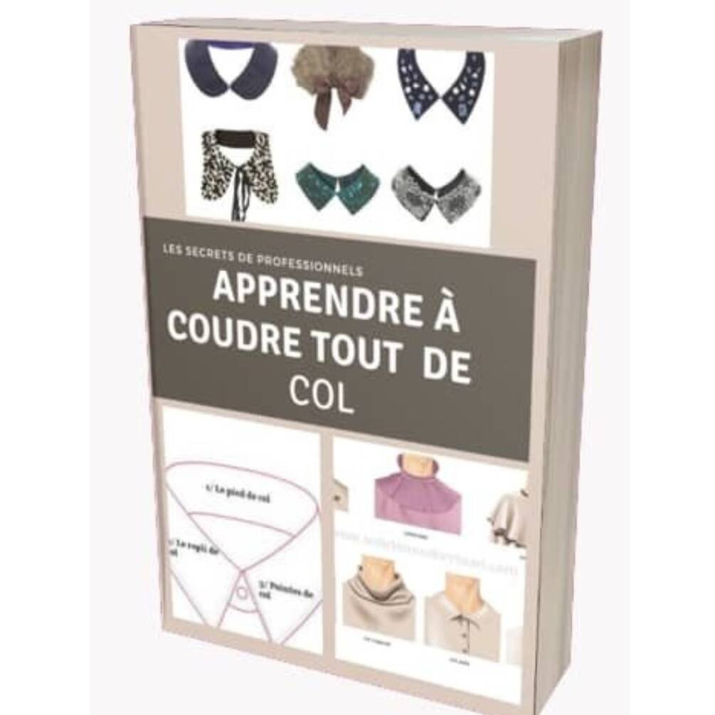 Apprendre à coudre tout types de Cols de A à Z